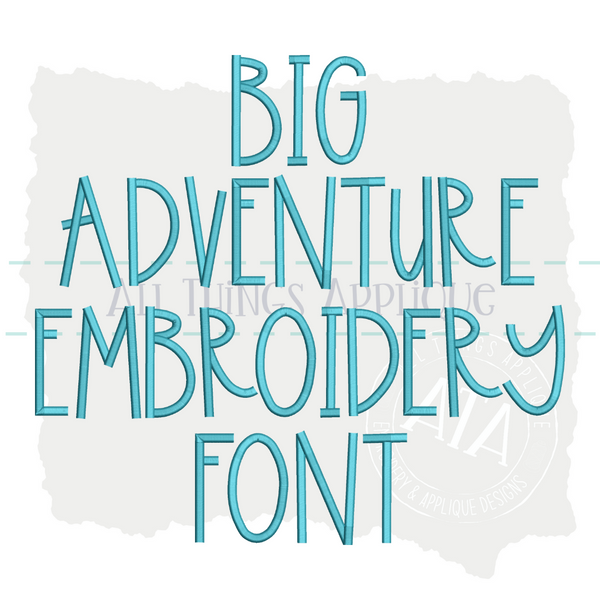 Big Adventures Embroidery Font – allthingsapplique